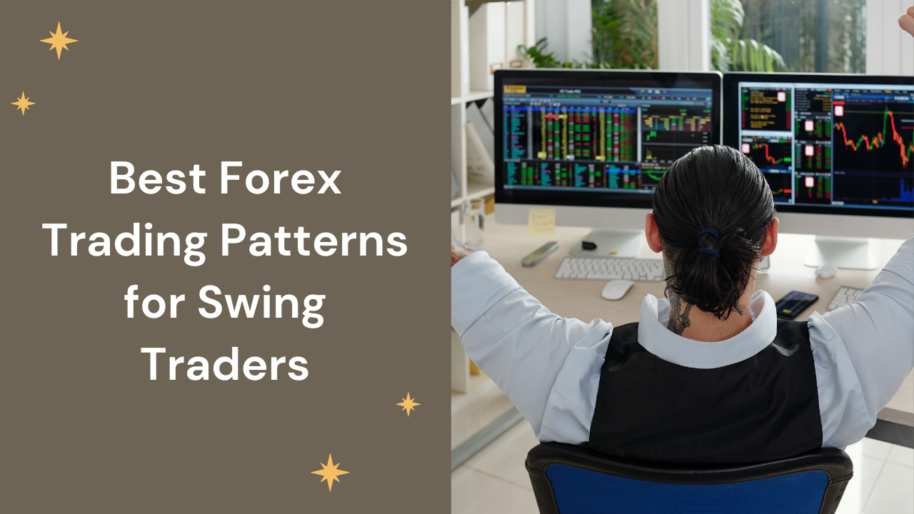 Best Forex Trading Patterns for Swing Traders – TakePropips