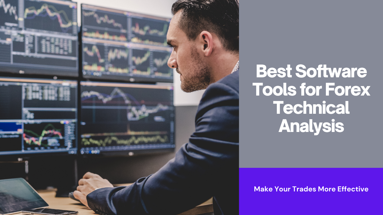 Best Software Tools for Forex Technical Analysis – TakePropips